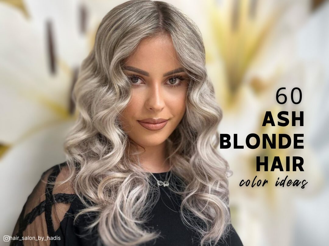 60 Ash Blonde Hair Color Ideas Trending In 2023